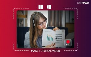 How to Make A Tutorial Video in Windows 11 & 10