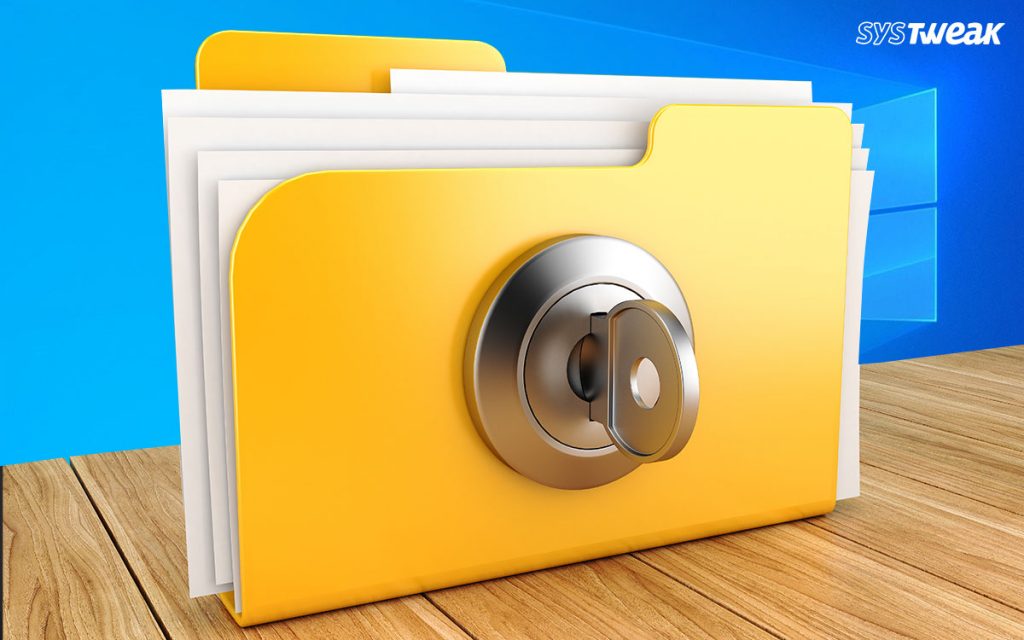 How To Encrypt Files and Folder on Windows 10