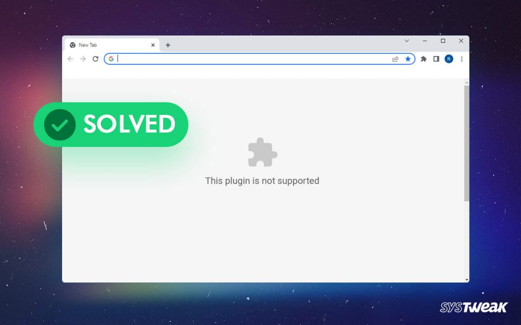 How to Fix "This Plugin is Not Supported" Error on Google Chrome