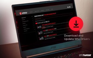 Download MSI Driver Updates for Windows [All Versions]