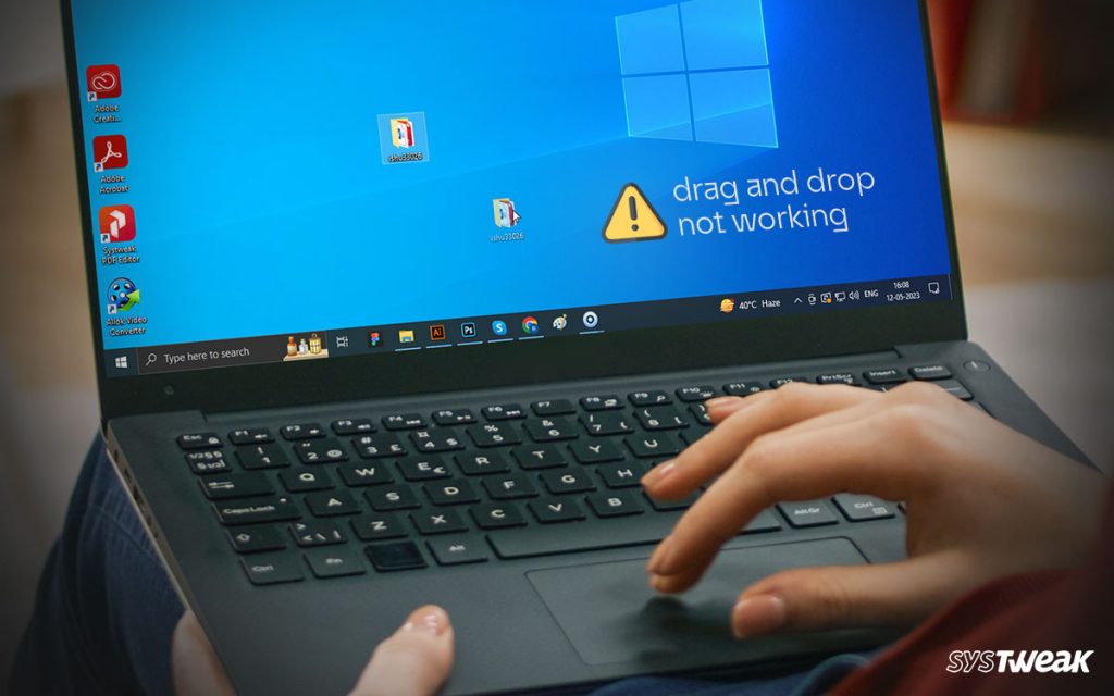 Drag & Drop Not Working On Windows - It's Not What You Think!