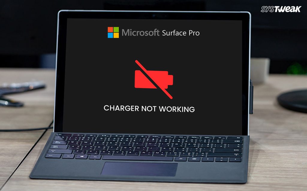 How to Fix Surface Pro Plugged in and Not Charging Issue