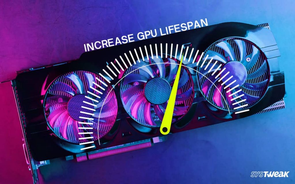 5 Effective Practices to Increase GPU Lifespan