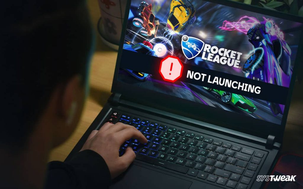 5 Ways to Fix Rocket League Won’t Launch!