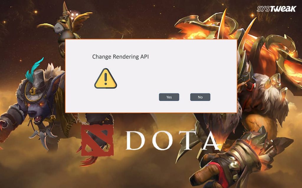 How to Fix Dota 2 ‘Change Rendering API’ Error on Windows