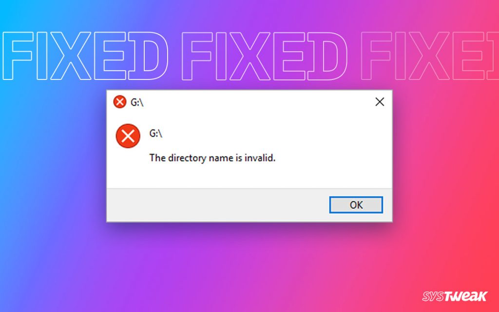How to fix The Directory Name Is Invalid Error in Windows PC