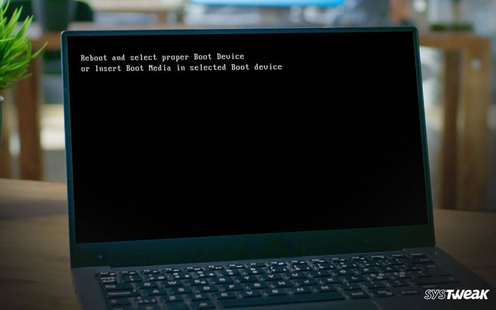 How To Fix Reboot And Select Proper Boot Device” In Windows 10